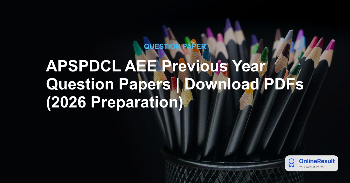 APSPDCL AEE Previous Year Question Papers | Download PDFs (2026 ...