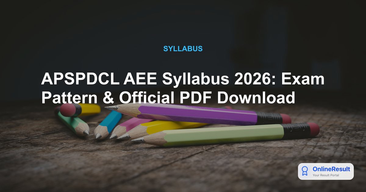 APSPDCL AEE Syllabus 2026: Exam Pattern & Official PDF Download ...