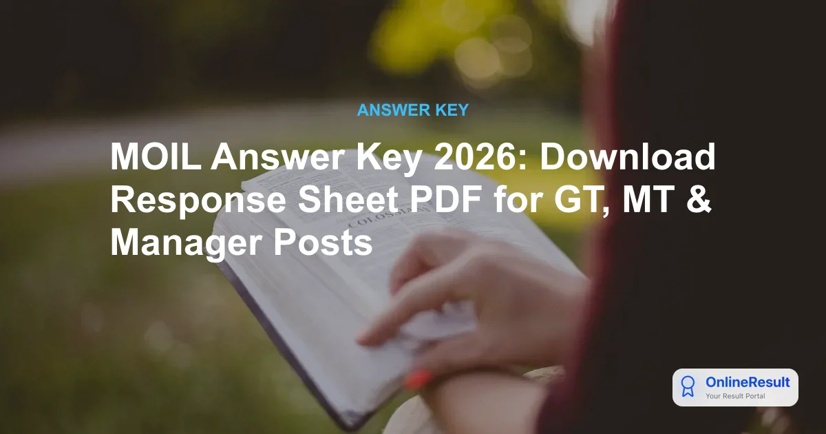 MOIL Answer Key 2026: Download Response Sheet PDF for GT, MT & Manager ...