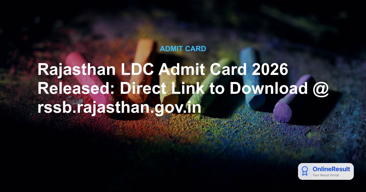 RSSB LDC Admit Card 2026: Download Link Active Today at rssb.rajasthan ...